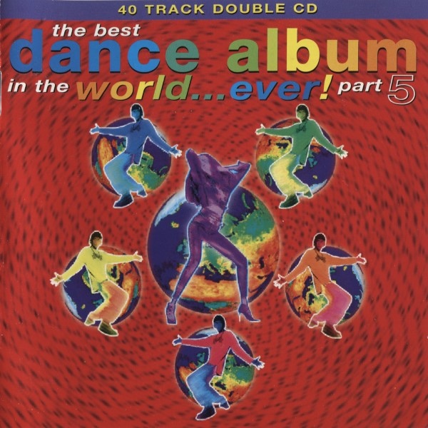 The Best Dance Album In The World... Ever! - Collection (1993-2002) on ...