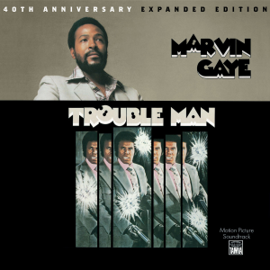 Marvin Gaye - Trouble Man (40th Anniversary Expanded Edition) (1972 ...