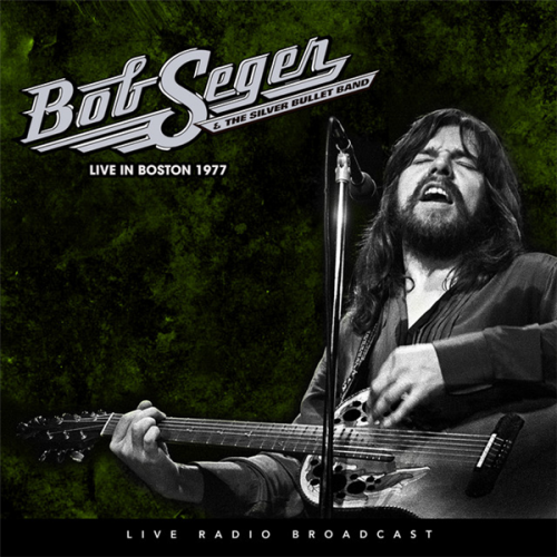 Bob Seger and The Silver Bullet Band - Live in Boston 1977 (2018) on ...