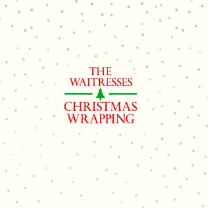 The Waitresses - Christmas Wrapping (UK 12'') (1983) [24bit Vinyl Rip ...