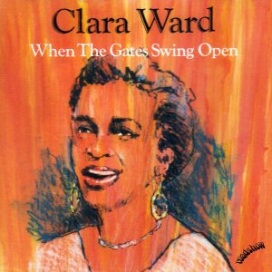 Clara Ward - When the Gates Swing Open (1992) on HD24Bit.com