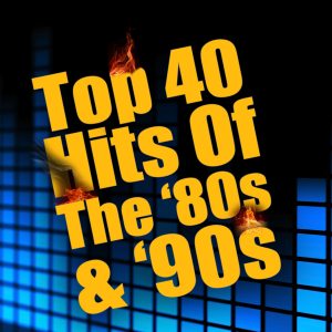Various Artists - Top 40 Hits of the '80s & '90s (Re-Recorded ...
