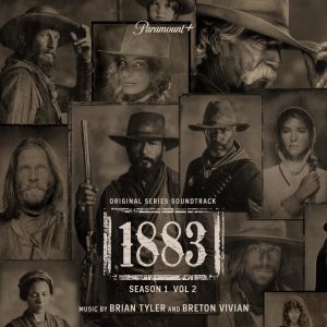 Brian Tyler & Breton Vivian - 1883꞉ Season 1, Vol. 2 (Original Series Soundtrack) (2022) [Hi-Res ...