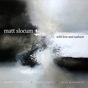 Matt Slocum - With Love And Sadness (2022) [Hi-Res 24Bit] on HD24Bit.com
