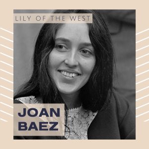Joan Baez - Lily Of The West Joan Baez (2022) [16Bit] on HD24Bit.com