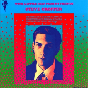 Steve Cropper - With A Little Help From My Friends (Expanded Edition Remastered 2024) (2024 ...
