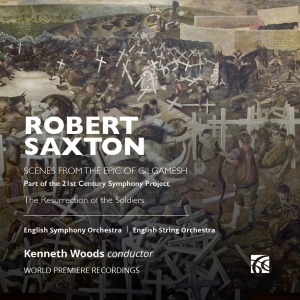 English Symphony Orchestra - Robert Saxton Scenes from the Epic of ...