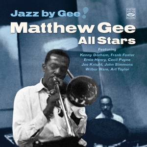 Matthew Gee - Jazz by Gee! Matthew Gee All Stars (Remastered) (2024 ...