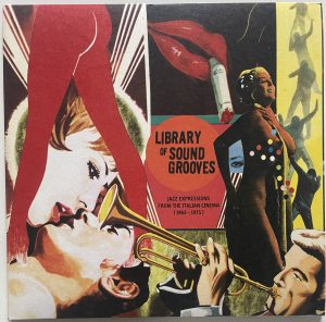 Library Of Sound Grooves: Jazz Expressions From The Italian Cinema ...