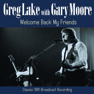 Greg Lake, Gary Moore - Welcome Back My Friends (2020) on HD24Bit.com