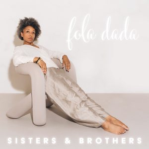 Fola Dada - Sisters & Brothers (2025) on HD24Bit.com
