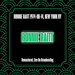 Bonnie Raitt - Bonnie Raitt 1974, New York NY (Remastered, Live On ...
