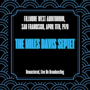 Miles Davis Quintet - Fillmore West Auditorium, San Francisco, April ...