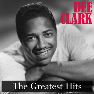 Dee Clark - The Greatest Hits (Remastered) (2025) 24-Bit on HD24Bit.com