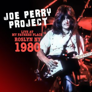 Joe Perry Project - Joe Perry Project / Live at My Father's Place ...