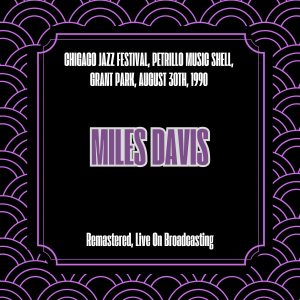 Miles Davis - Chicago Jazz Festival, Petrillo Music Shell, Grant Park ...