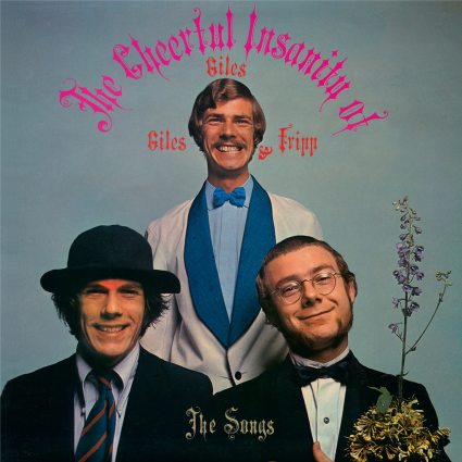 Giles, Giles & Fripp - The Cheerful Insanity of Giles Giles & Fripp ...