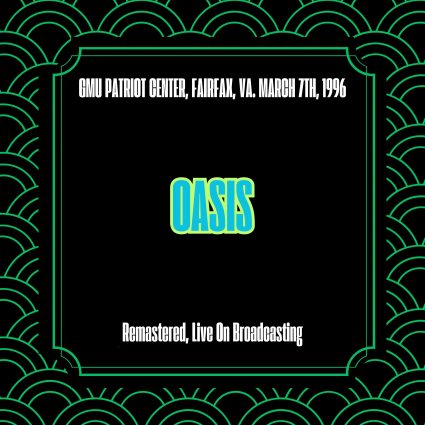 Oasis - GMU Patriot Center, Fairfax, VA. March 7th, 1996 (2025) on ...