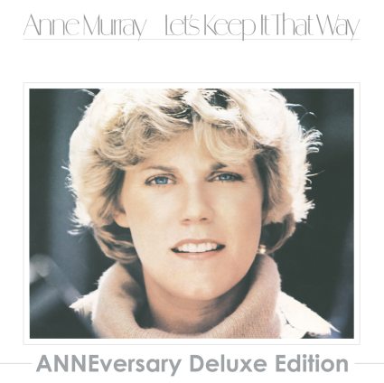 Anne Murray - Let's Keep It That Way (ANNEversary Deluxe Edition) (1978 ...