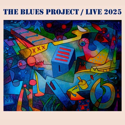 The Blues Project - The Blues Project / Live 2025 (Unreleased Live ...