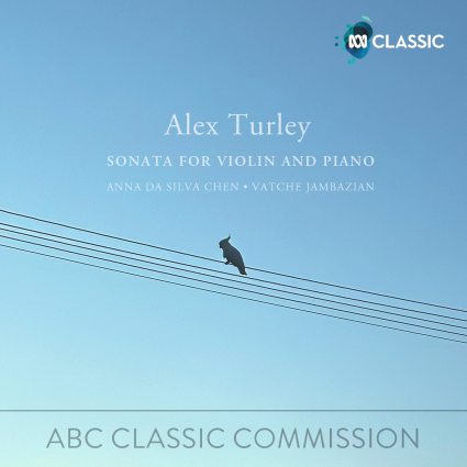 Anna da Silva Chen, Vatche Jambazian - Alex Turley: Sonata for Violin ...