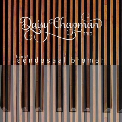 Daisy Chapman - Daisy Chapman Live at Sendesaal Bremen (Live) (2025) on ...