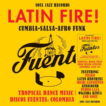 Various Artists - Latin Fire! Tropical Dance Music From Discos Fuentes ...