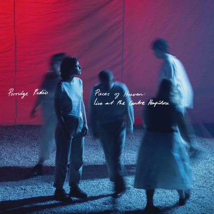 Porridge Radio - Pieces of Heaven: Live at the Centre Pompidou (2025 ...