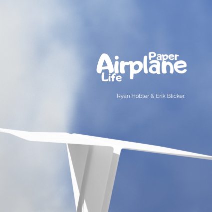 Ryan Hobler, Erik Blicker - Paper Airplane Life (2025) on HD24Bit.com