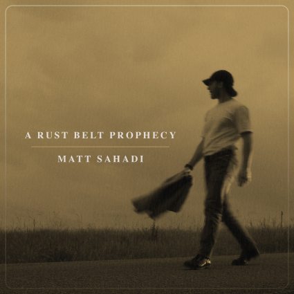 Matt Sahadi - A Rust Belt Prophecy (2025) on HD24Bit.com