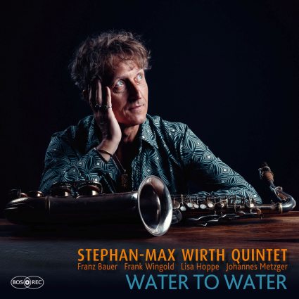 Stephan-Max Wirth Quintet - Water to Water (2026) 24-Bit on HD24Bit.com